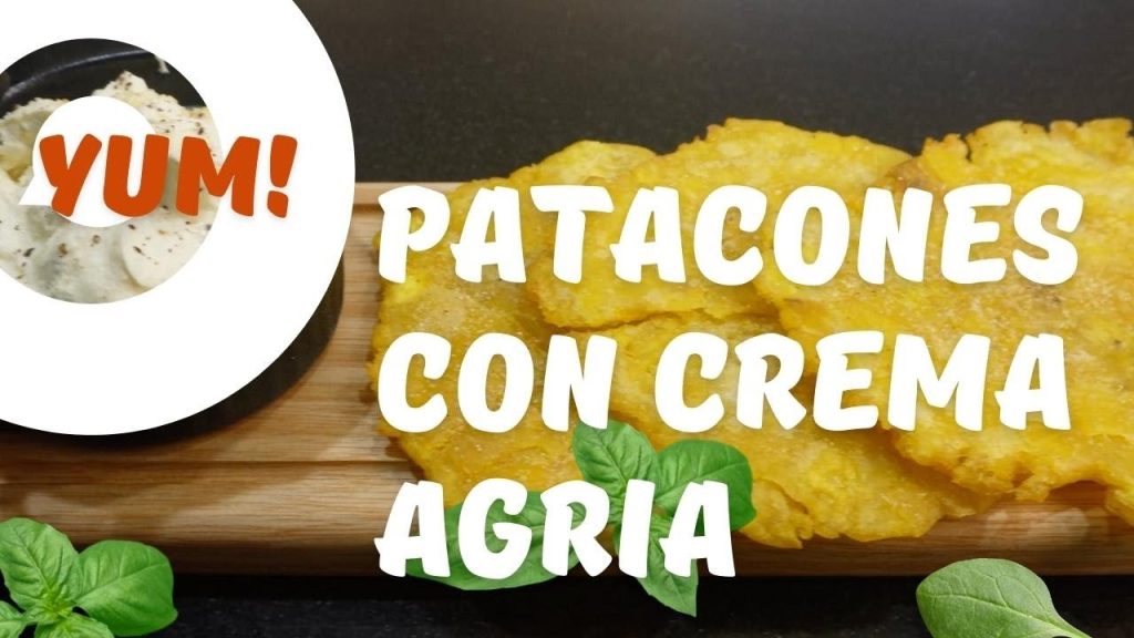 Receta de Patacones Crujientes con Crema Agria Paso a Paso Fácil y ...